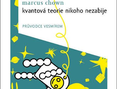 Minirecenzia knihy, Marcus Chown, Kvantová teorie nikoho nezabije | pc.sk